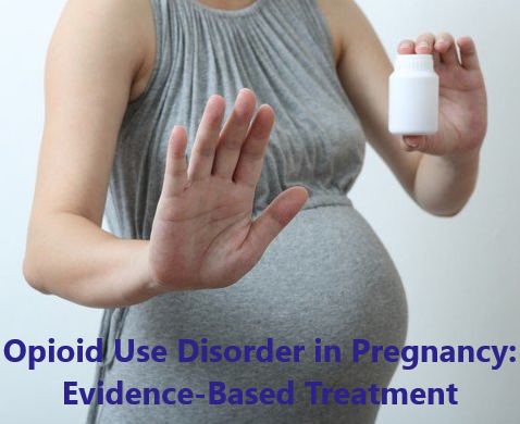QCOM Opioid Safe Prescribing: Opioid Use Disorder in Pregnancy ...